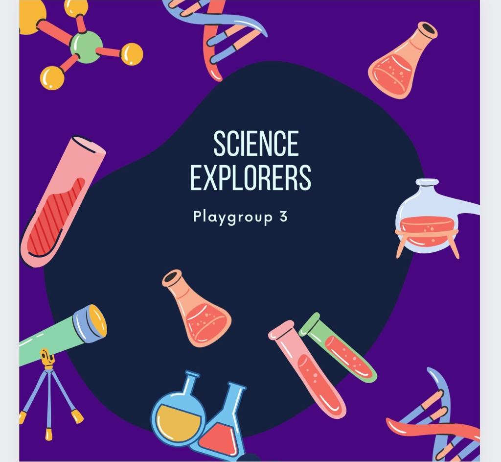 Playgroup 3 - Science Explorers – Appollo National Public School